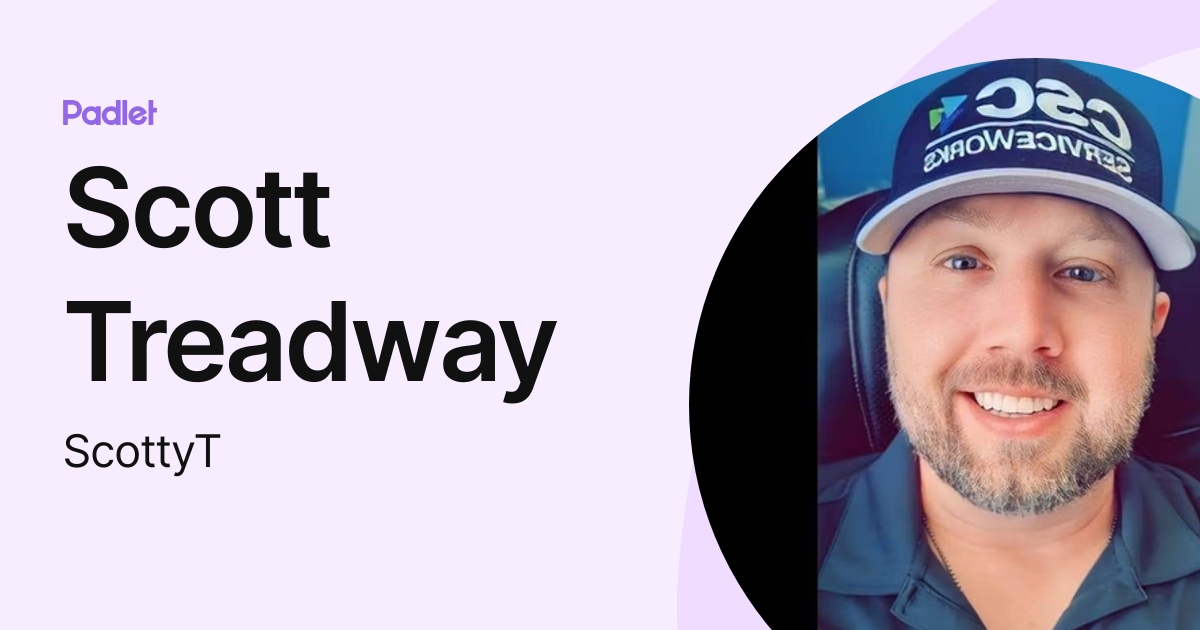 Scott Treadway (ScottyT) profile | Padlet