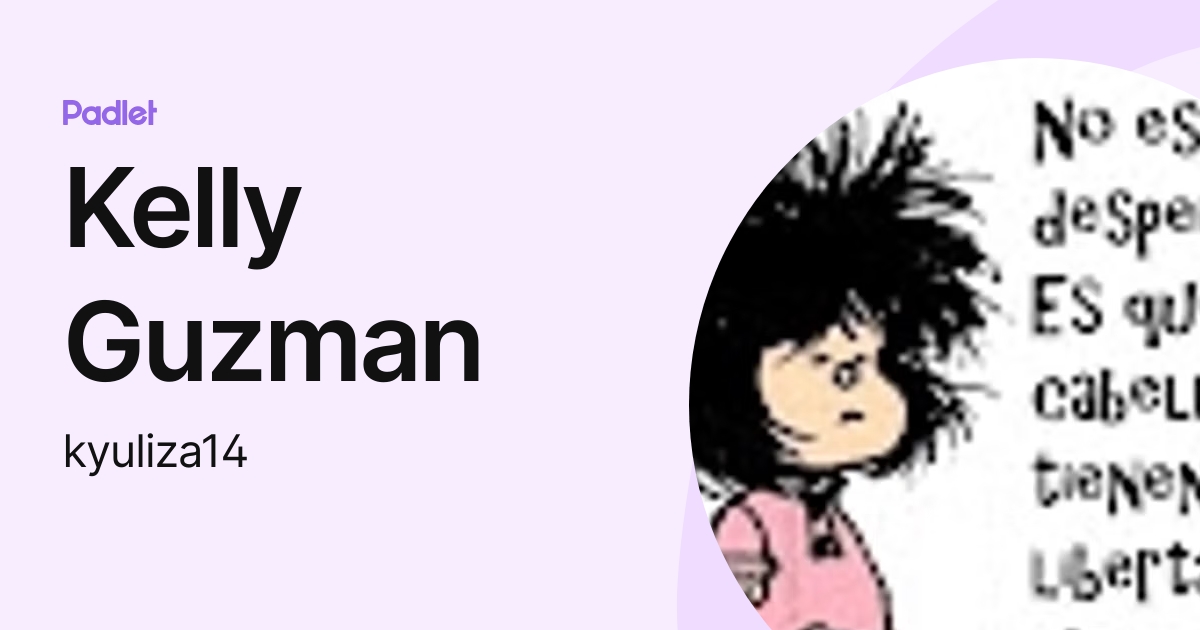 Kelly Guzman (kyuliza14) profile | Padlet