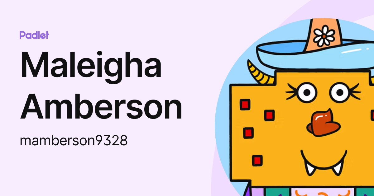 Maleigha Amberson (mamberson9328) profile | Padlet