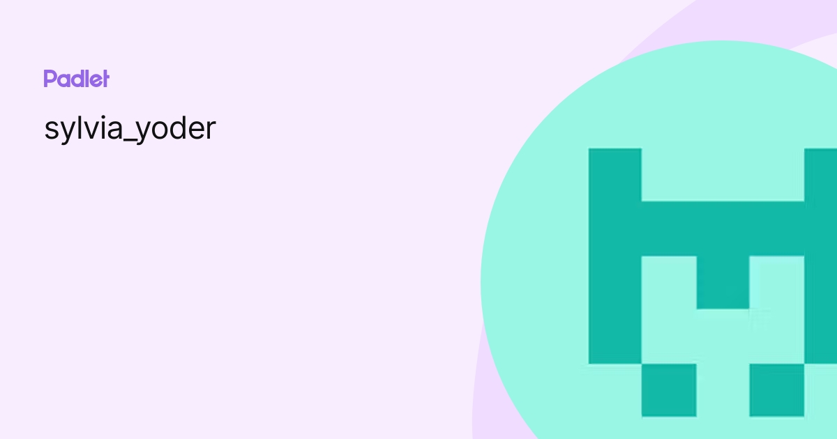 sylvia_yoder profile | Padlet