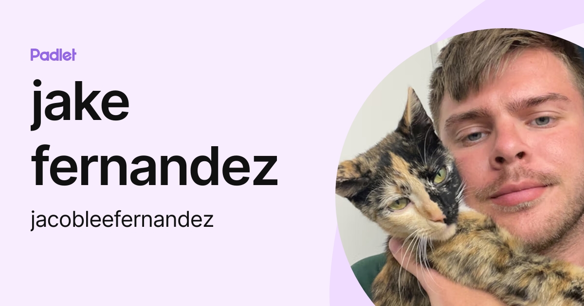jake fernandez (jacobleefernandez) profile | Padlet