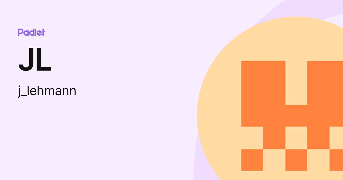 JL (j_lehmann) profile | Padlet