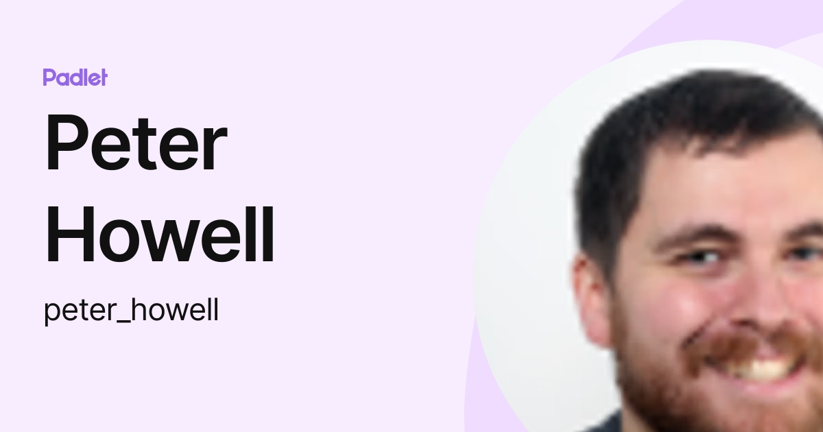 Peter Howell (peter_howell) profile | Padlet