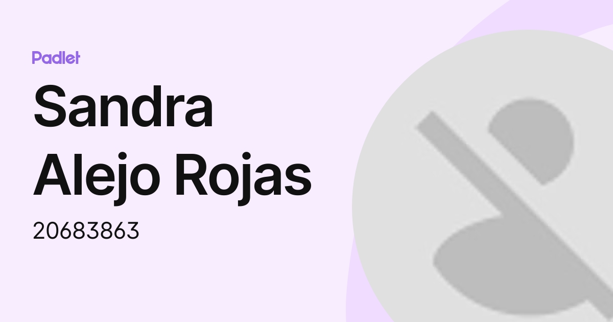 Sandra Alejo Rojas (20683863) profile | Padlet