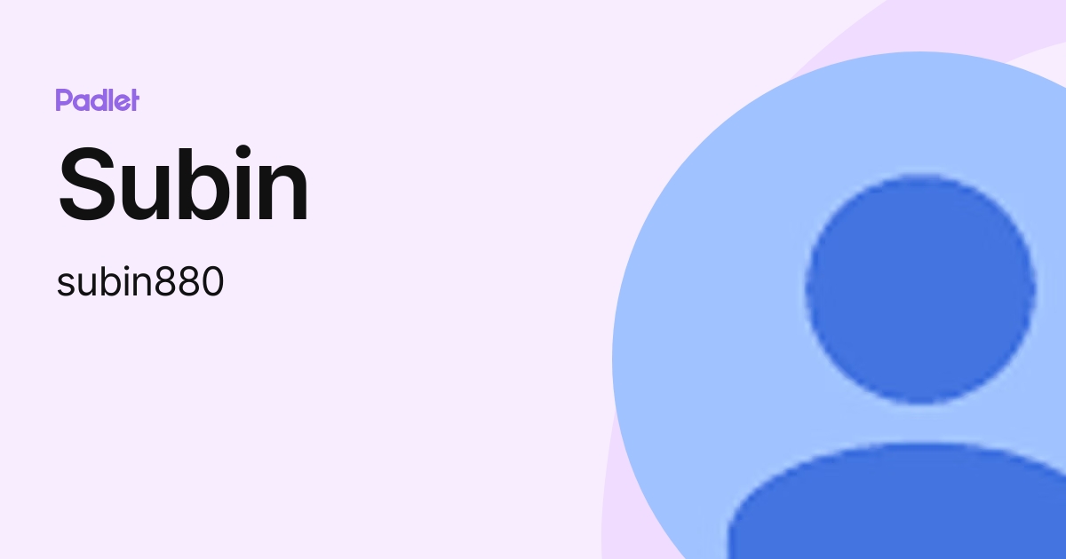 Subin T (subin880) profile | Padlet