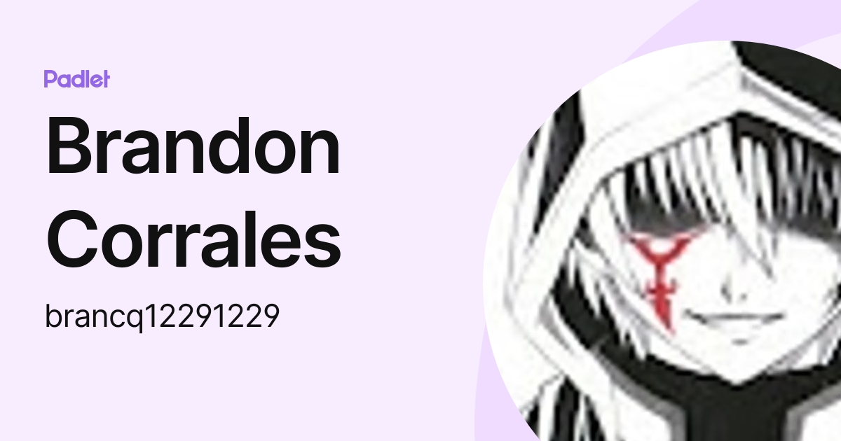 Brandon Corrales (brancq12291229) profile | Padlet