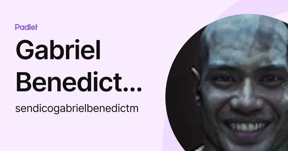 Gabriel Benedict M. Sendico (sendicogabrielbenedictm) profile | Padlet