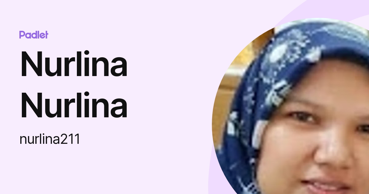 Nurlina Nurlina (nurlina211) profile | Padlet