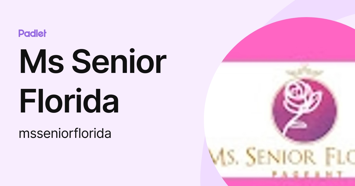 Ms Senior Florida Msseniorflorida Profile Padlet