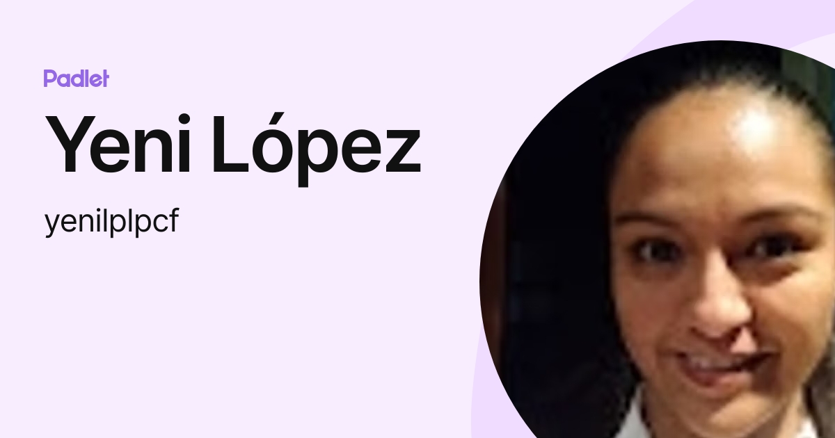 Yeni López (yenilplpcf) profile | Padlet