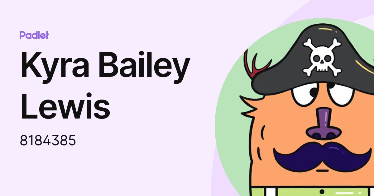 Kyra Bailey Lewis (8184384) profile | Padlet