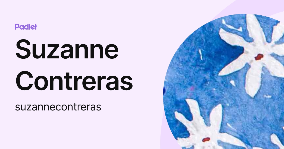 Suzanne Contreras (suzannecontreras) profile | Padlet