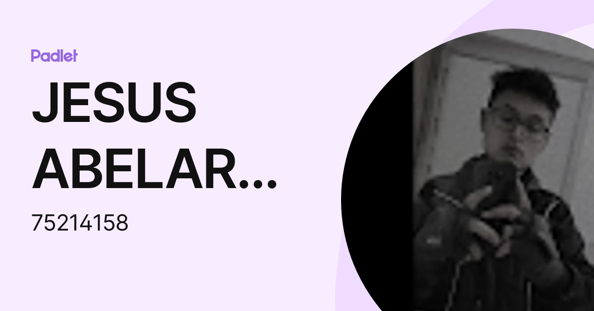 JESUS ABELARDO ROQUE QUISPE (75214158) profile | Padlet