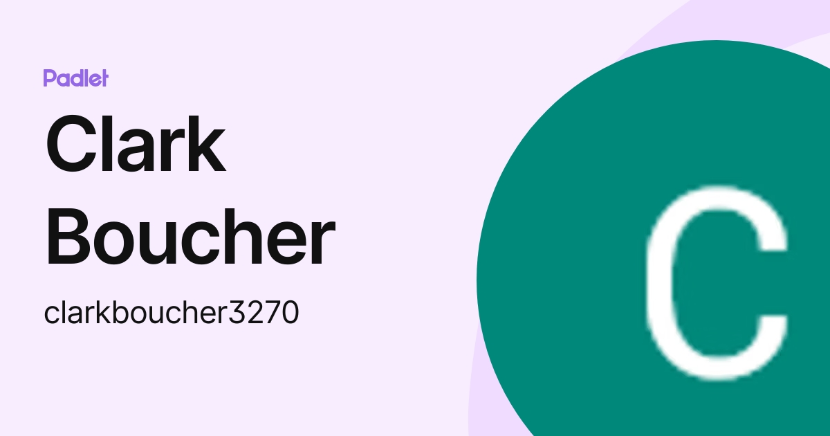 Clark Boucher (clarkboucher3270) profile | Padlet