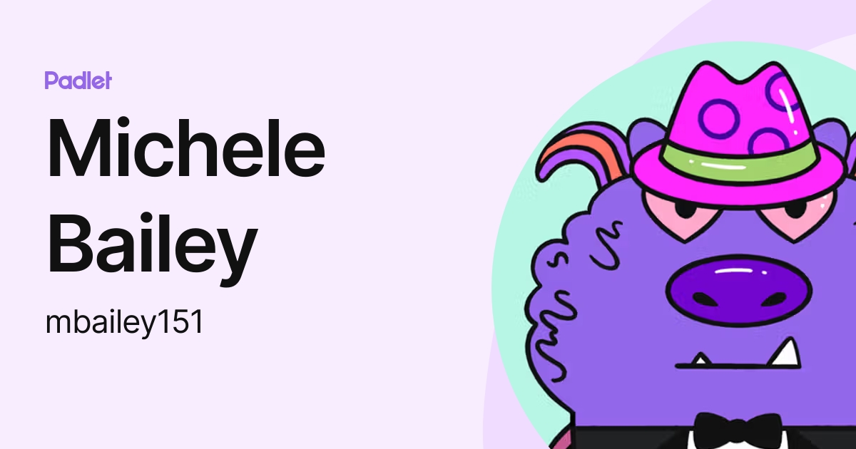 Michele Bailey (mbailey151) profile | Padlet