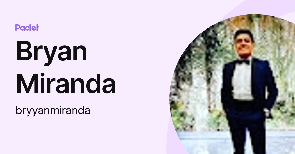 Bryan Miranda (bryyanmiranda) profile | Padlet