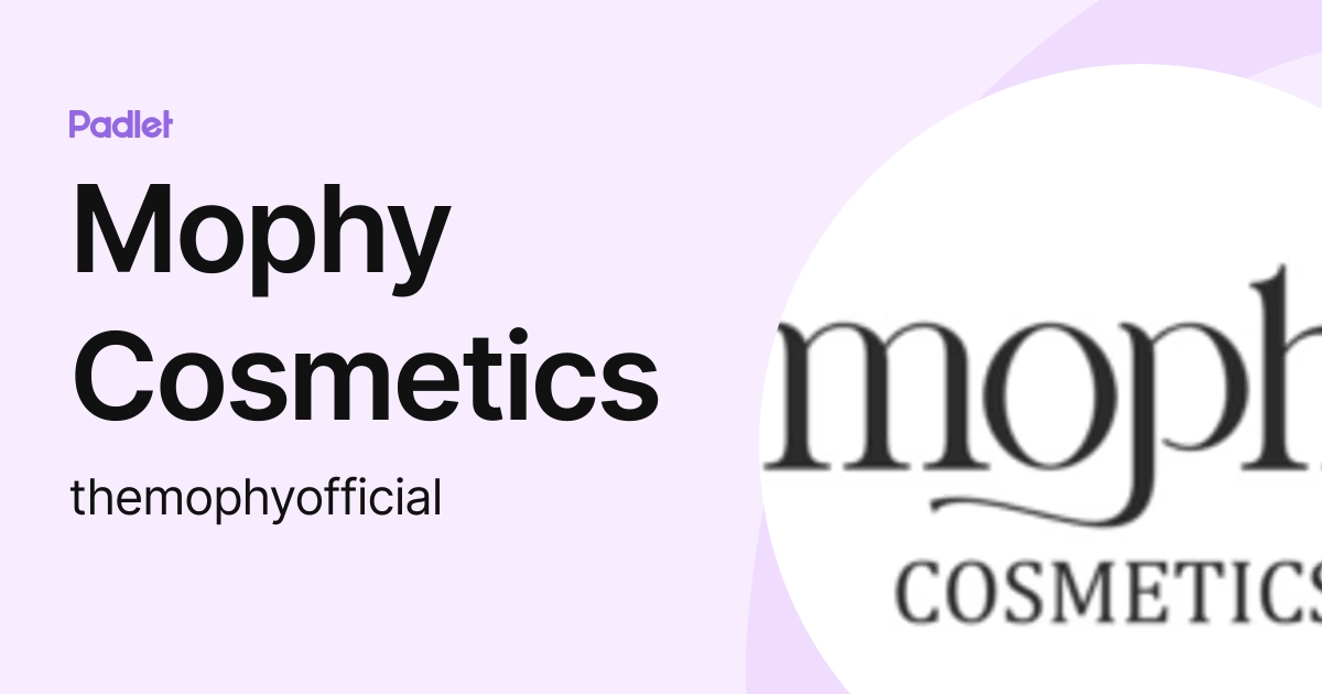 Mophy Cosmetics (themophyofficial) profile | Padlet