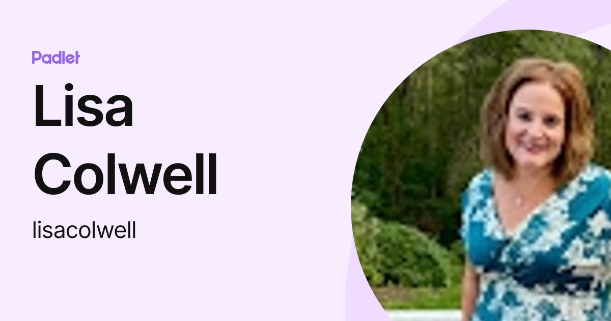 Lisa Colwell (lisacolwell) profile | Padlet