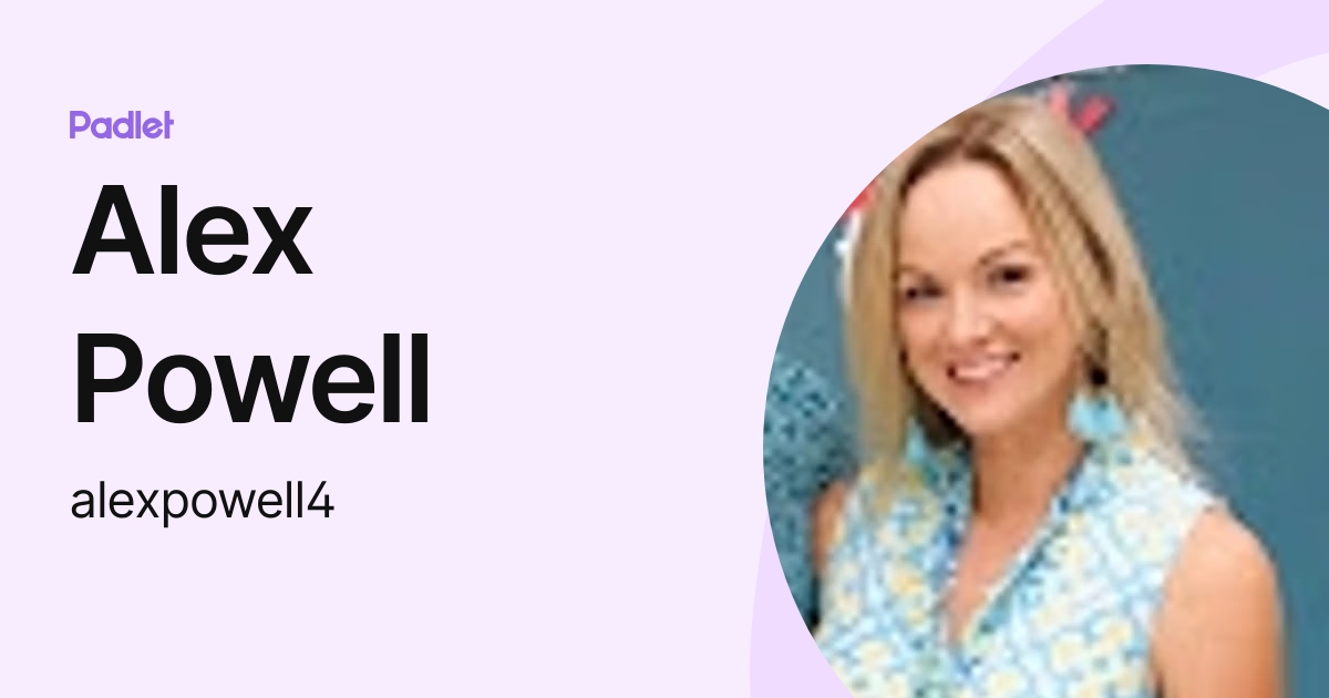 Alex Powell (alexpowell4) profile | Padlet