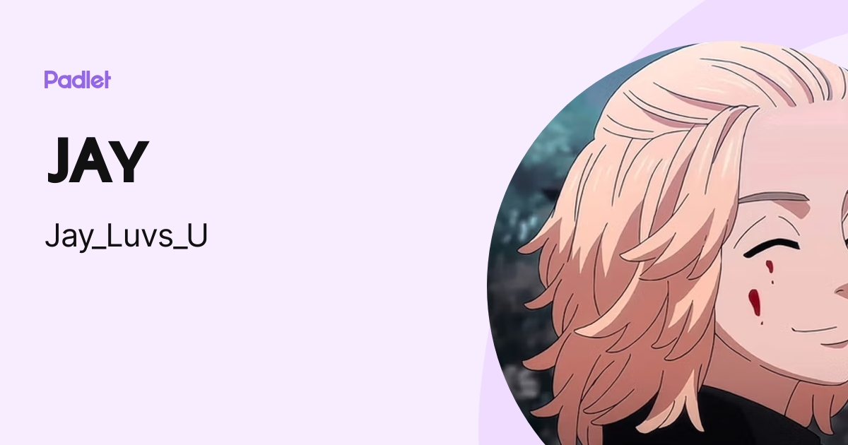 ᴊᴀʏ (Jay_Luvs_U) profile | Padlet