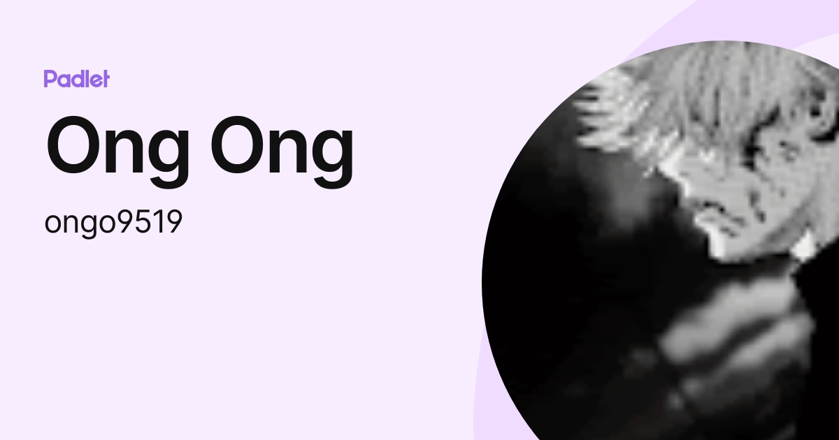 Ong Ong (ongo9519) profile | Padlet