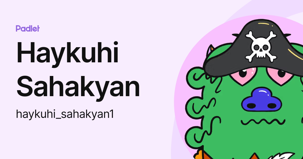 Haykuhi Sahakyan (haykuhi_sahakyan1) profile | Padlet
