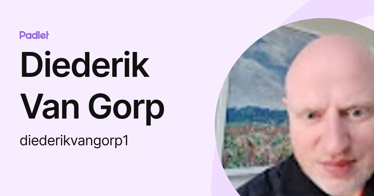 Diederik Van Gorp (diederikvangorp1) profile | Padlet