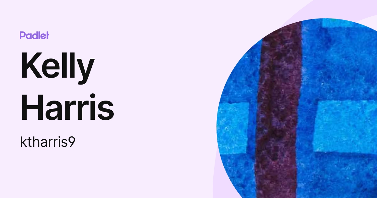 Kelly Harris (ktharris9) profile | Padlet