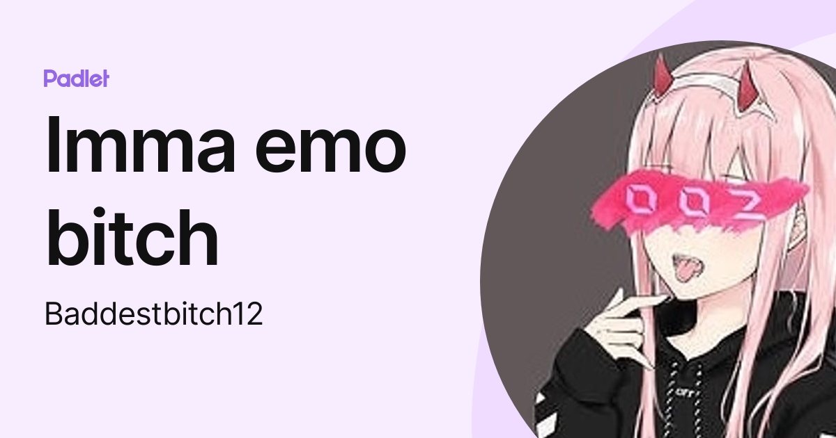 Imma emo bitch (Baddestbitch12) profile | Padlet