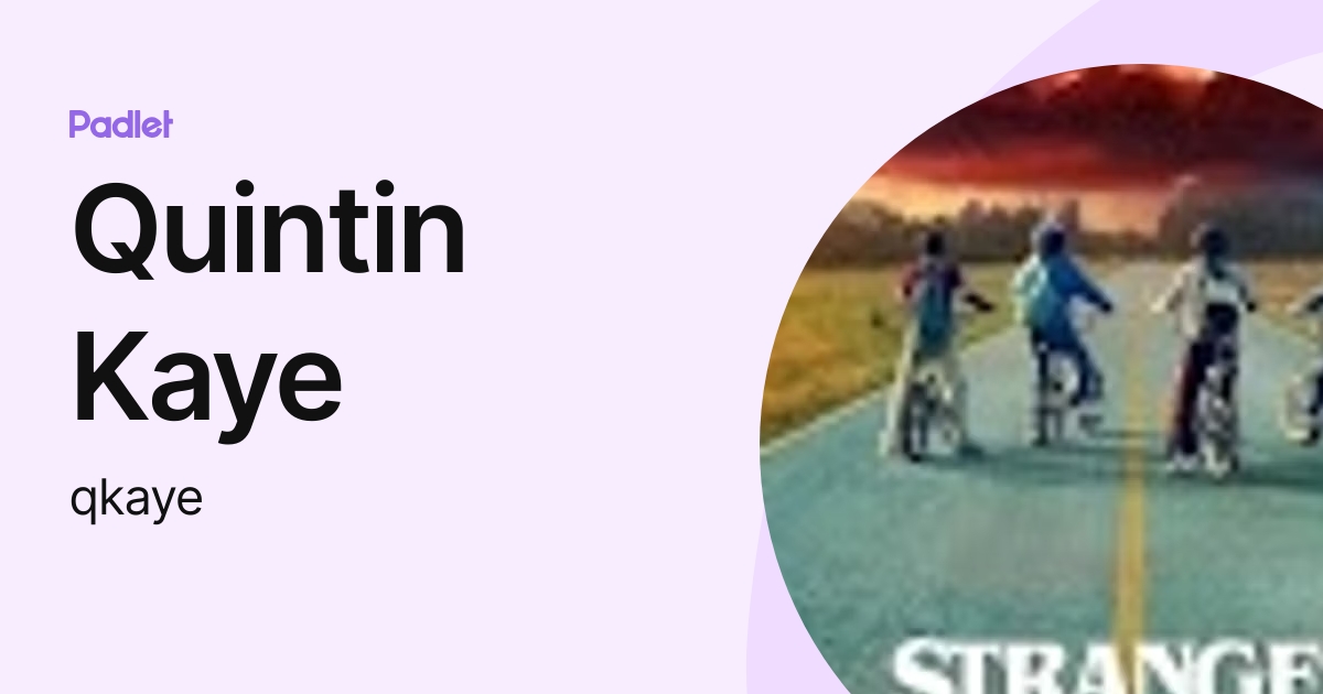 Quintin Kaye (qkaye) profile | Padlet