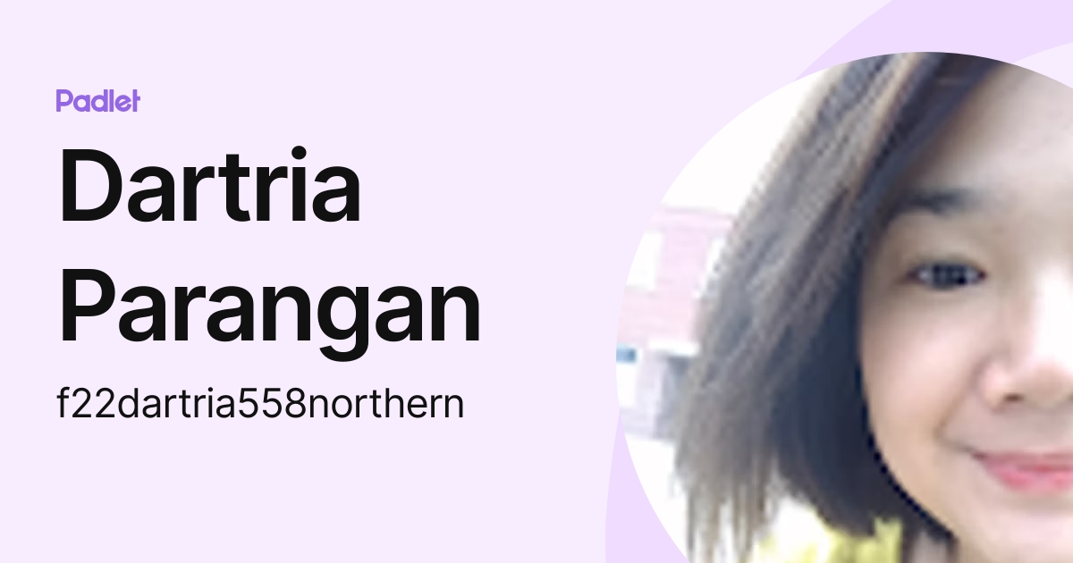 Dartria Parangan (f22dartria558northern) profile | Padlet