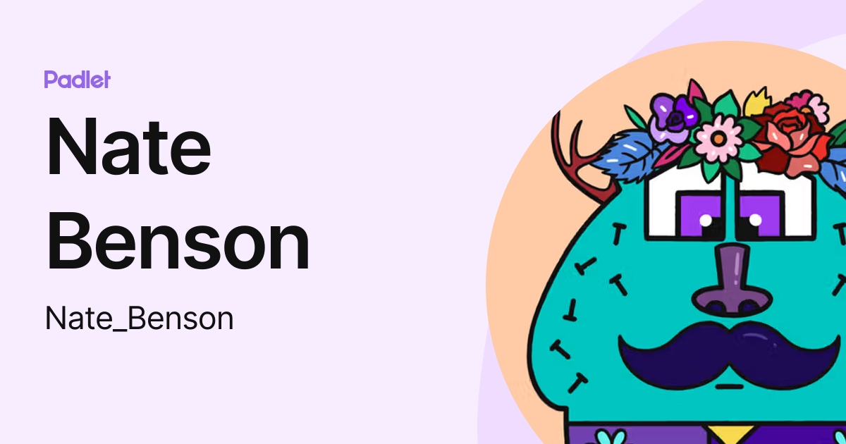 Nate Benson (Nate_Benson) profile | Padlet