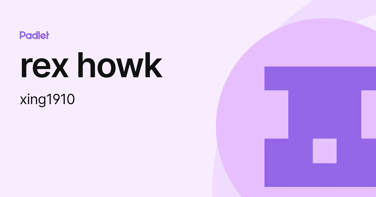 rex howk (xing1910) profile | Padlet