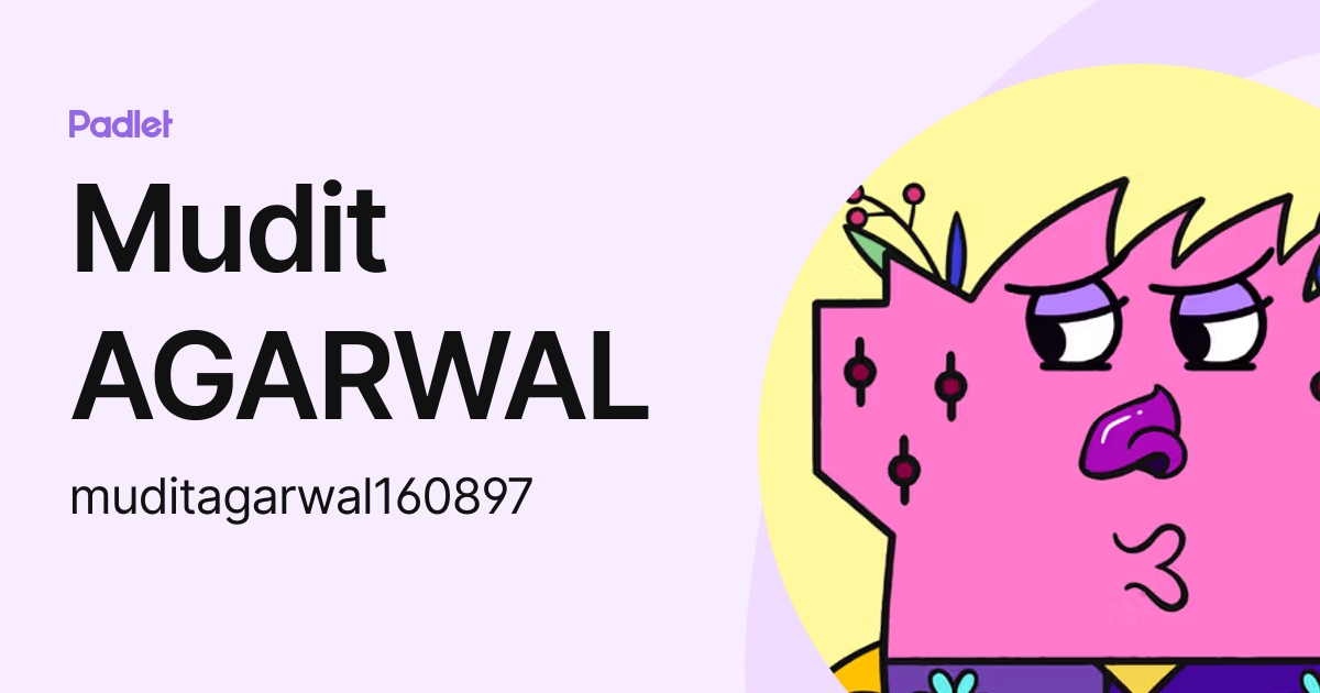 Mudit AGARWAL (muditagarwal160897) profile | Padlet