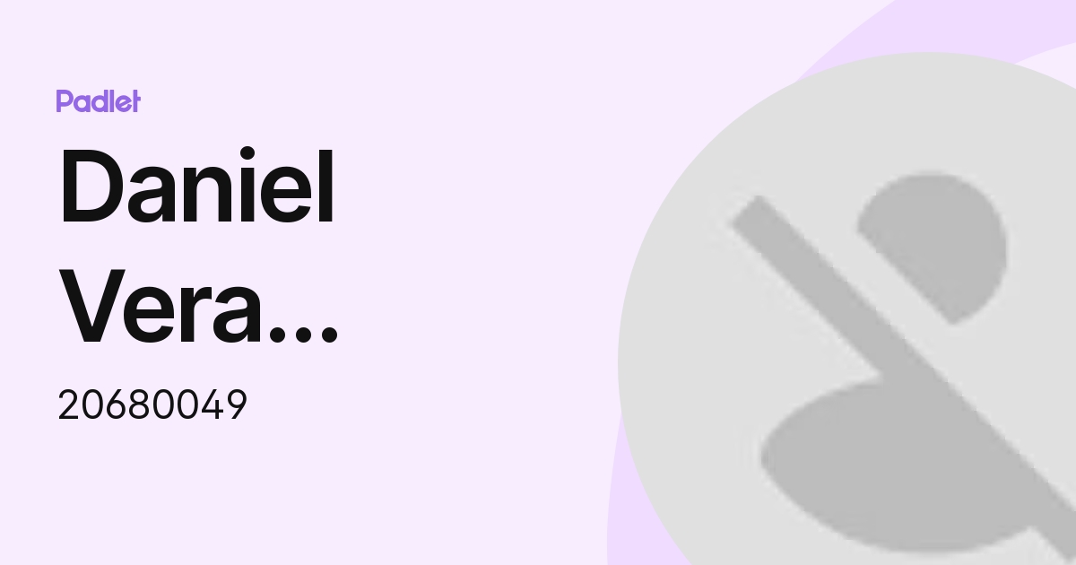 Daniel Vera Salmoran (20680049) profile | Padlet