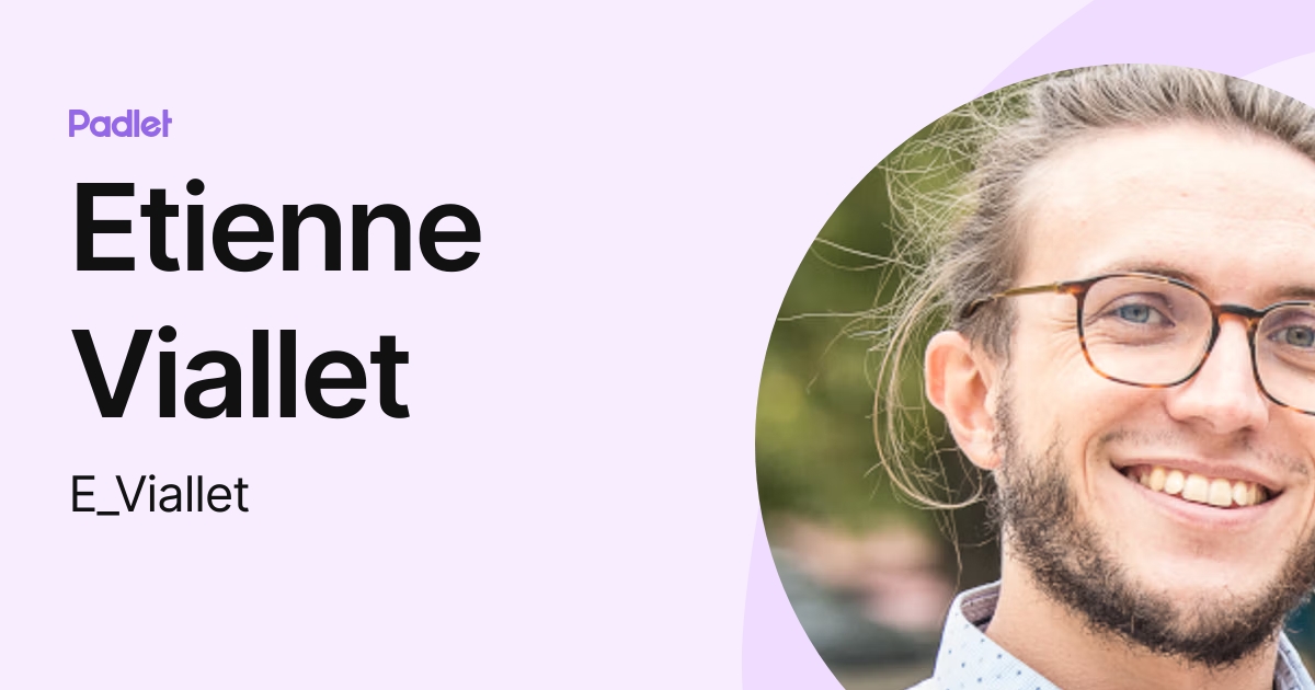 Etienne Viallet (E_Viallet) profile | Padlet