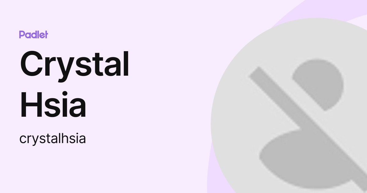 Crystal Hsia (crystalhsia) profile | Padlet