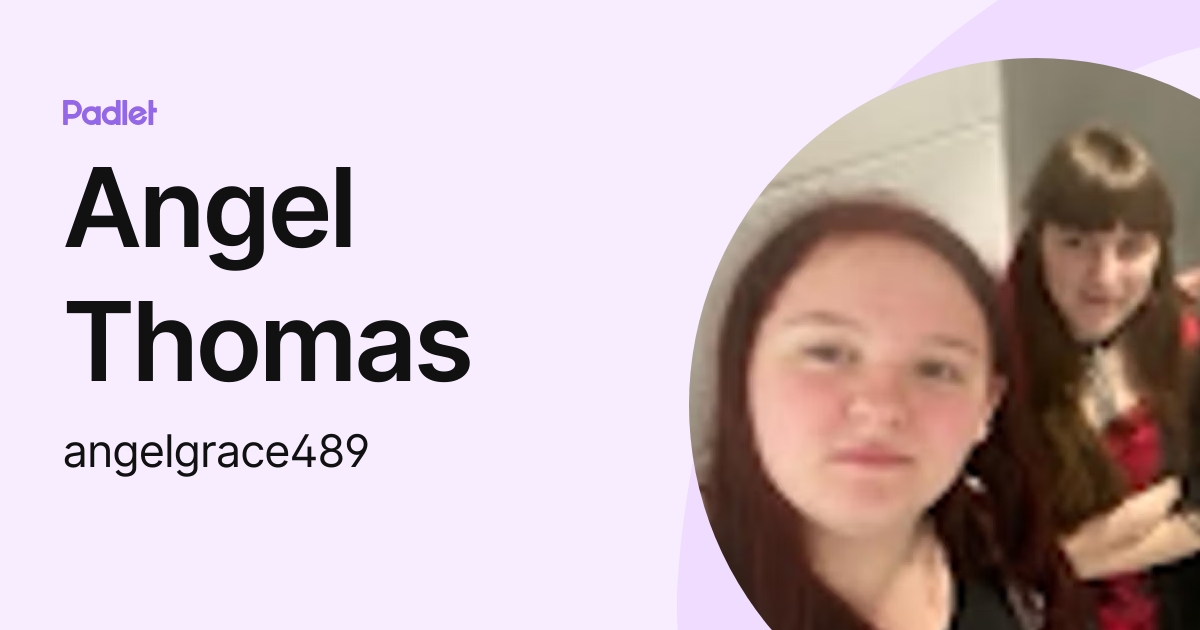 Angel Thomas (angelgrace489) profile | Padlet