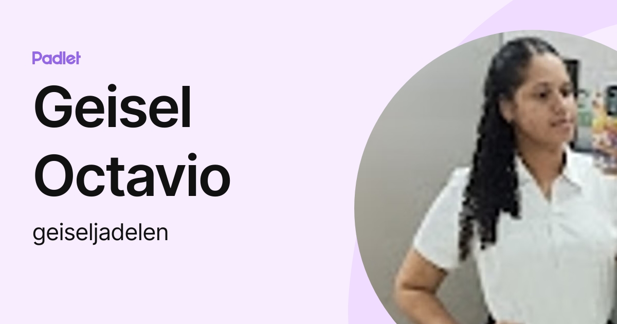 Geisel Octavio (geiseljadelen) profile | Padlet