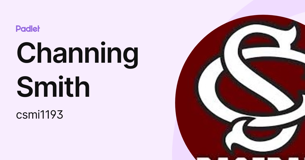 Channing Smith (csmi1193) profile | Padlet