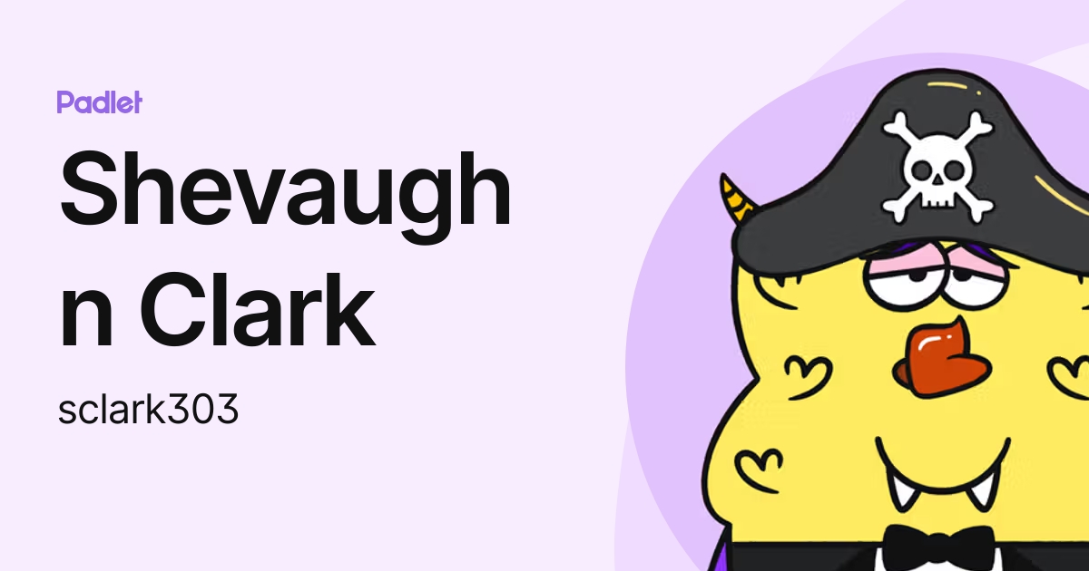 Shevaughn Clark (sclark303) profile | Padlet