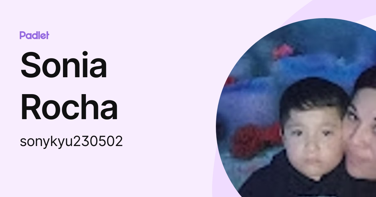 Sonia Rocha (sonykyu230502) profile | Padlet