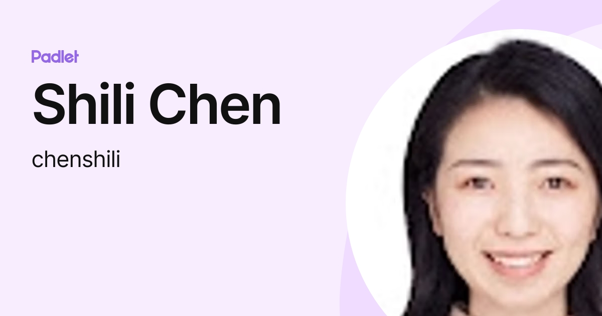 Shili Chen (chenshili) profile | Padlet