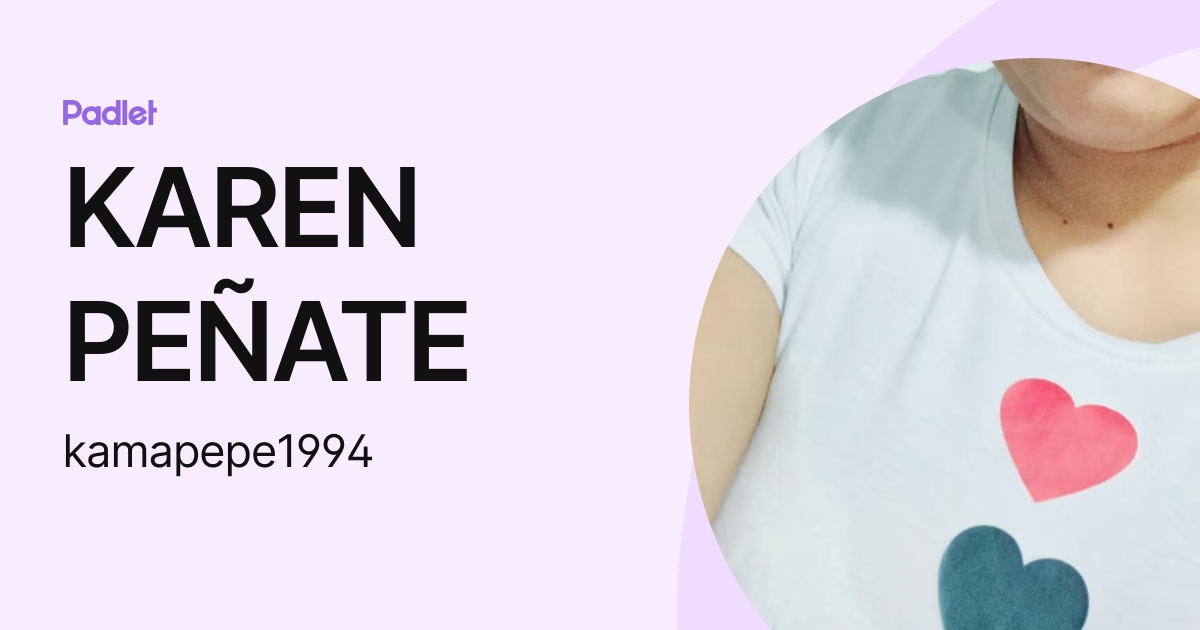 KAREN PEÑATE (kamapepe1994) profile | Padlet