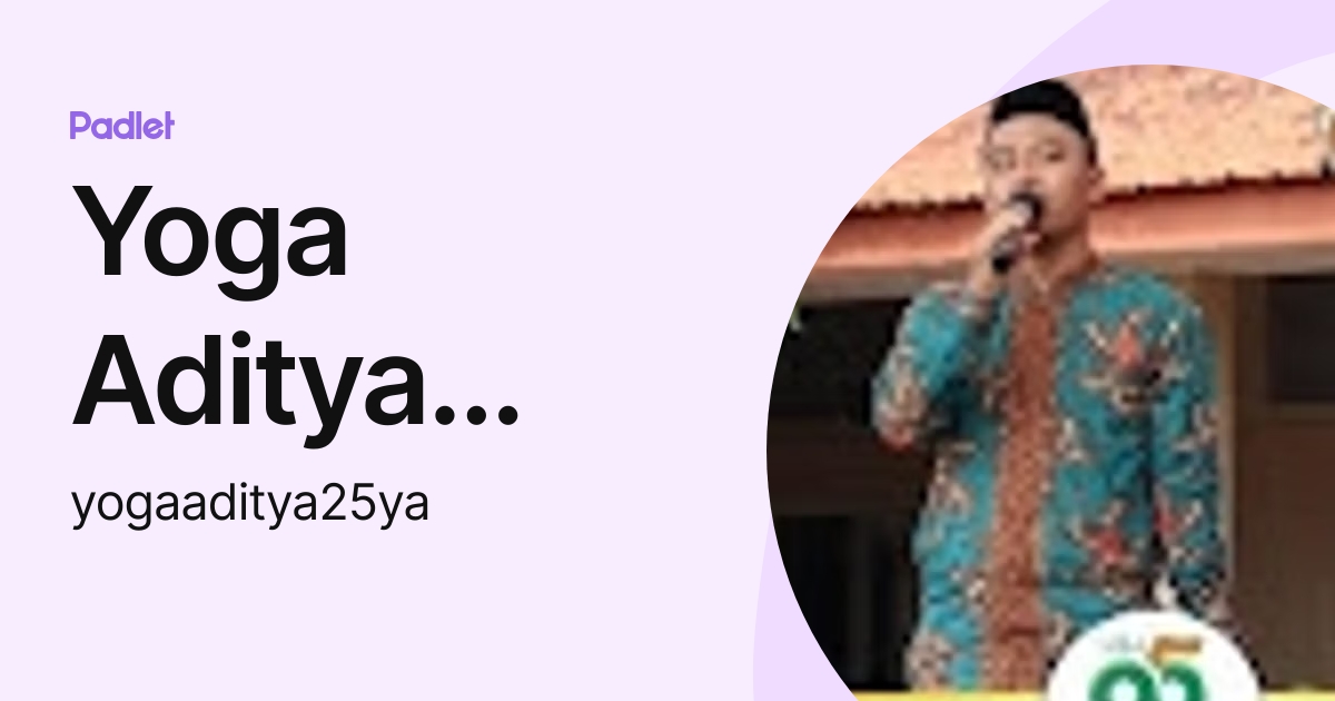 Yoga Aditya Sumantri (yogaaditya25ya) profile | Padlet