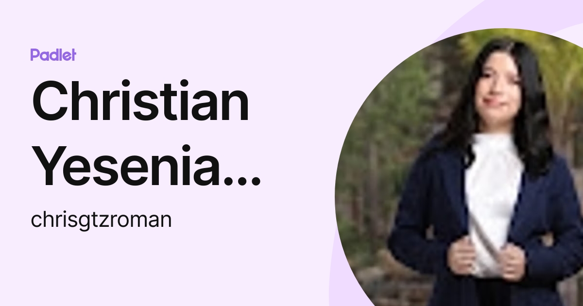 Christian Yesenia Gutiérrez Roman (chrisgtzroman) profile | Padlet
