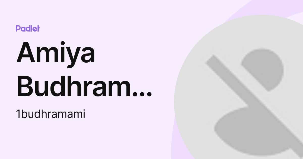 Amiya Budhram [Student] (1budhramami) profile | Padlet