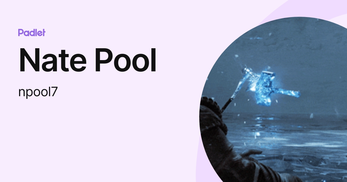 Nate Pool (npool7) profile | Padlet