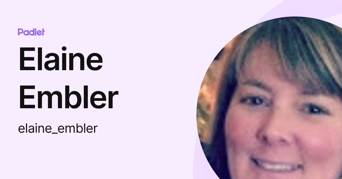 Elaine Embler (elaine_embler) profile | Padlet