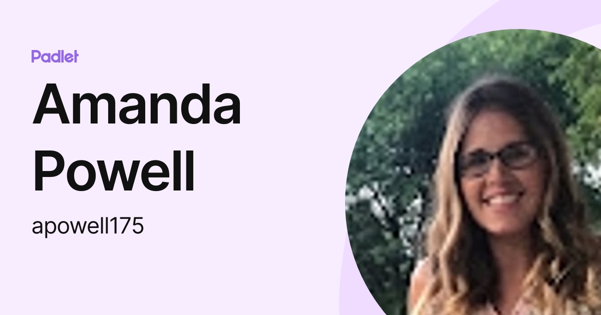 Amanda Powell (apowell175) profile | Padlet